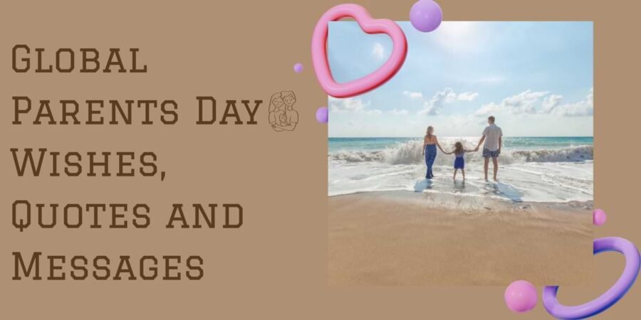 Global Day Of Parents 2025: Wishes, Quotes And Messages - Shayari lyrics